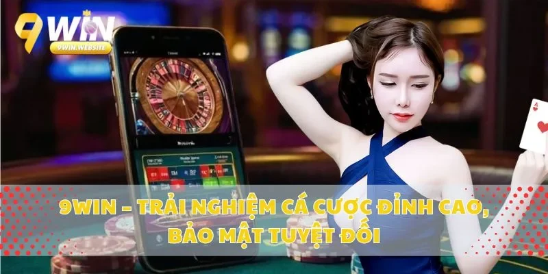 9win 🎖️ Nhà cái trực tuyến hợp pháp duy nhất khuyến mãi 99k